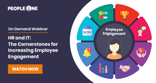 HR and IT: The Cornerstones for Increasing Employee Engagement